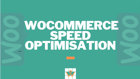 How to Speed up WooCommerce Store for Higher Conversion?